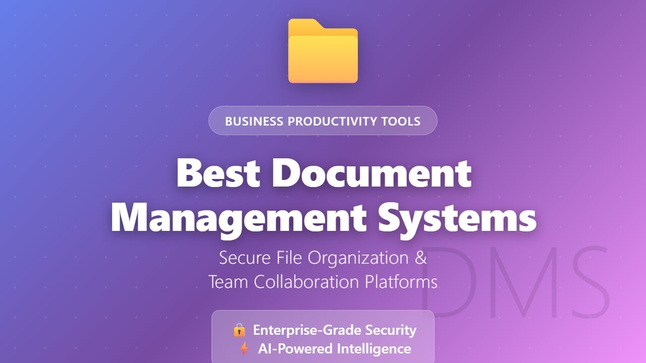 Best Document Management Systems 2025: Secure File Organization