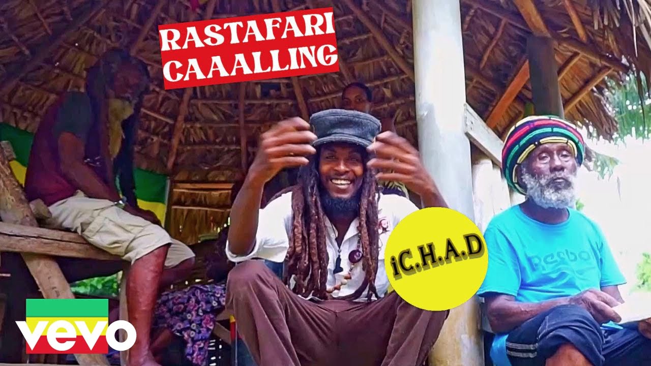 iCHAD - RASTAFARi CAAALLING (Official Video)