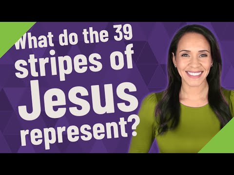 What do the 39 stripes of Jesus represent?