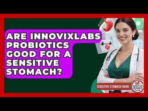 Are InnovixLabs Probiotics Good For A Sensitive Stomach? - Sensitive Stomach Guide