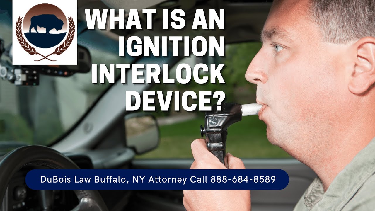 Ignition Interlock Device FAQ | DWI Lawyer Buffalo NY | DuBois Law