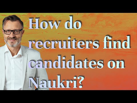 How do recruiters find candidates on Naukri?