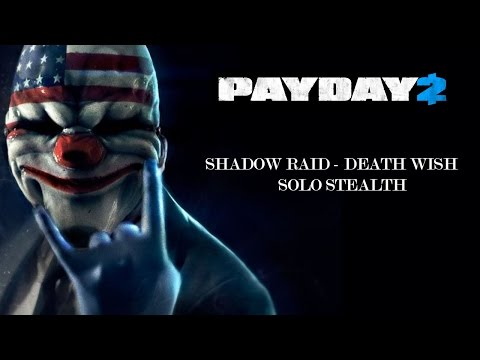 Steam Community :: Video :: [Payday 2] - Shadow Raid - (Solo/Stealth/DW)