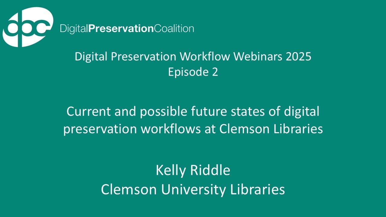 Current and possible future states of digital preservation workflows at Clemson Libraries
