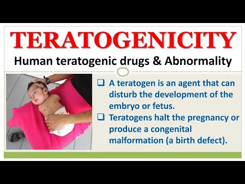 TERATOGENICITY | HUMAN TERATOGENIC DRUGS & ABNORMALITY | TERATOGEN | TERATOGENIC EFFECTS OF DRUGS