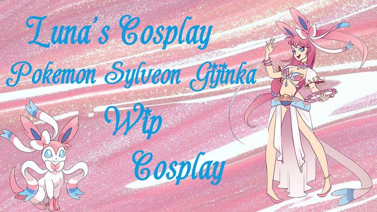 Pokemon ♡ Sylveon Gijinka Wip Cosplay