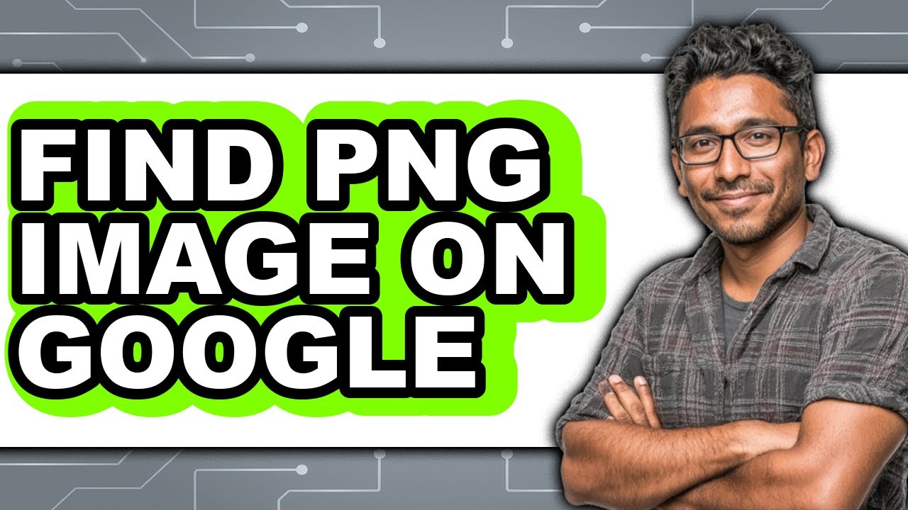 How to Find Png Image on Google - Full Guide