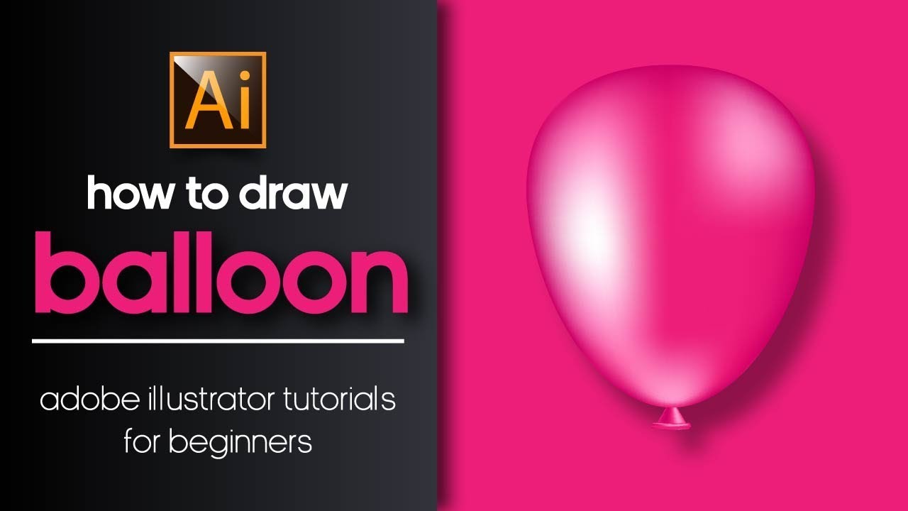 HOW TO DRAW A BALLOON? ADOBE ILLUSTRATOR TUTORIAL.