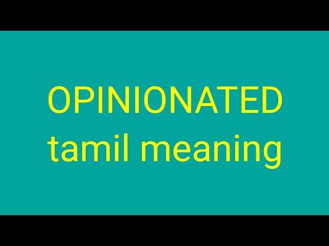 OPINIONATED tamil meaning/sasikumar