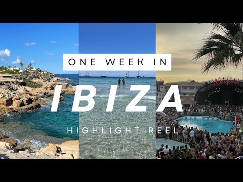 One Week In Ibiza: A Highlight Reel