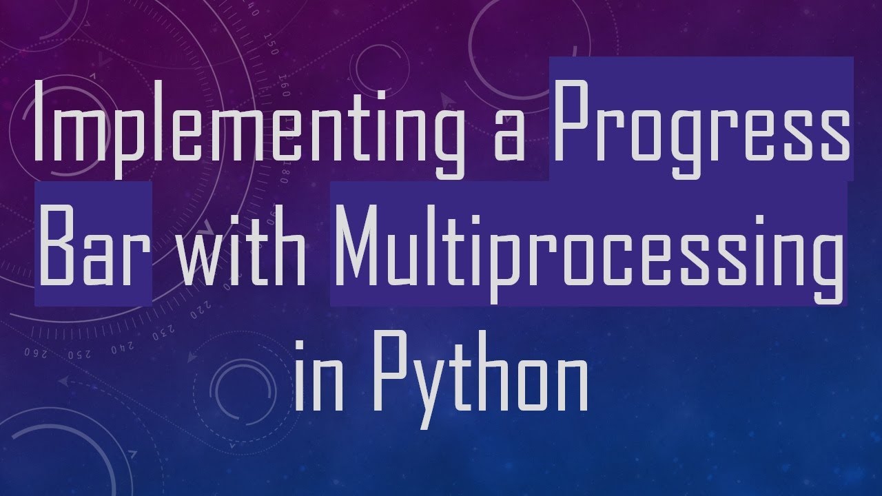 Implementing a Progress Bar with Multiprocessing in Python