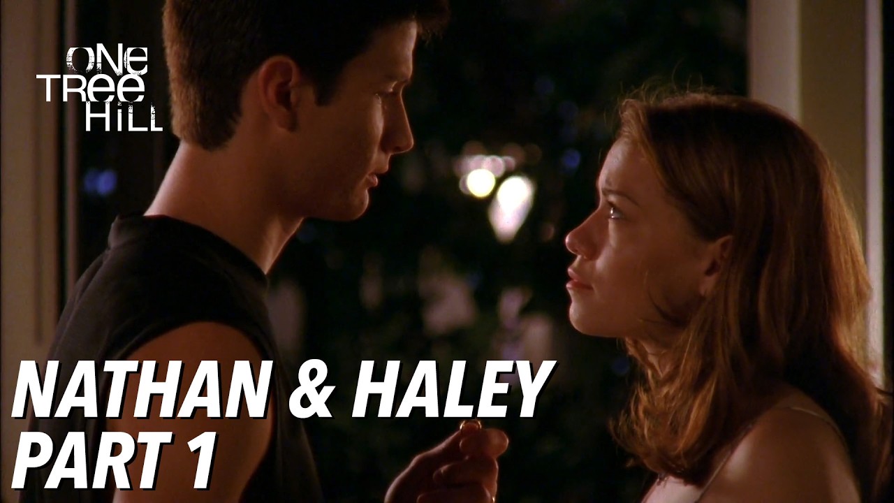 Nathan & Haley, Pt. 1 | One Tree Hill