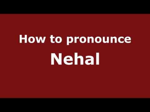 How to Pronounce Nehal - PronounceNames.com