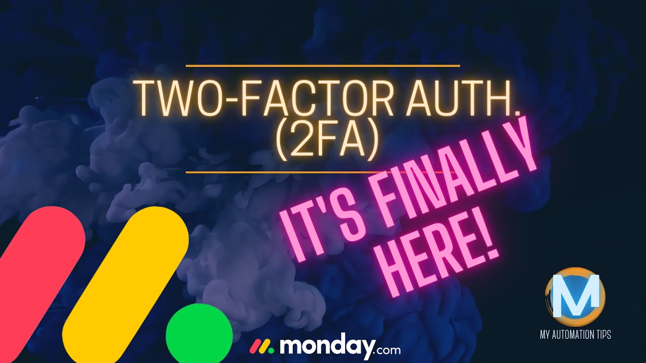 Monday 101 - Two Factor Authentication (2FA) ... Do it, just do it!