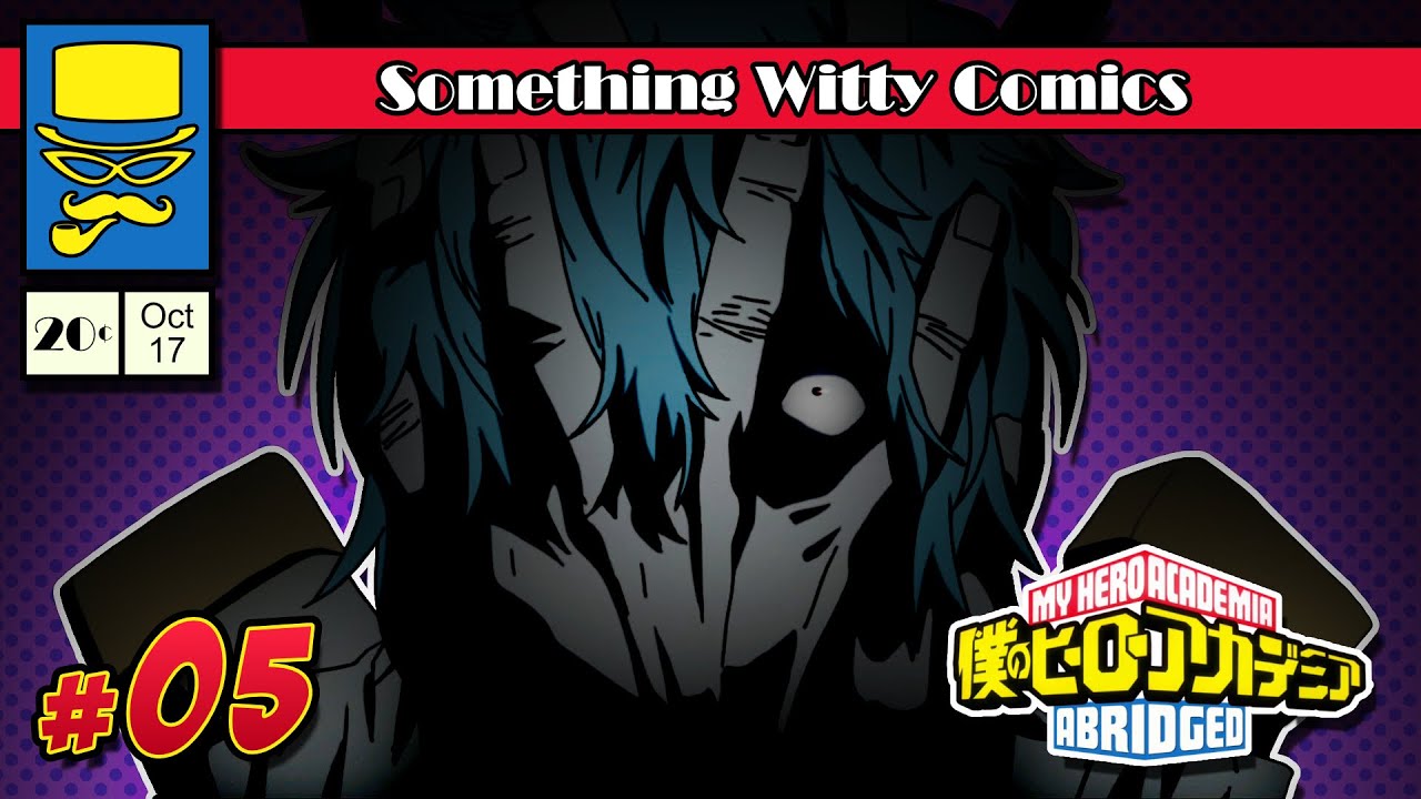 My Hero Academia: Abridged - Ep 05