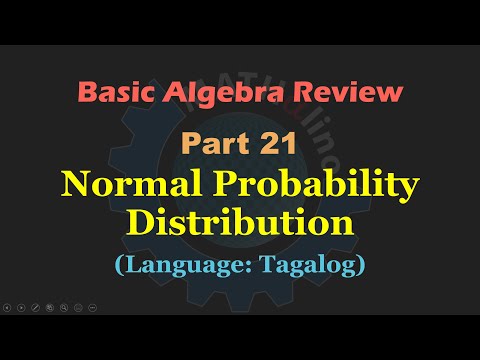 Basic Algebra Review Part 21: Normal Probability Distribution (Tagalog)