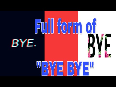 Know the meaning of Bye bye|| full form of Bye bye|| Interesting facts|| Rare knowledge
