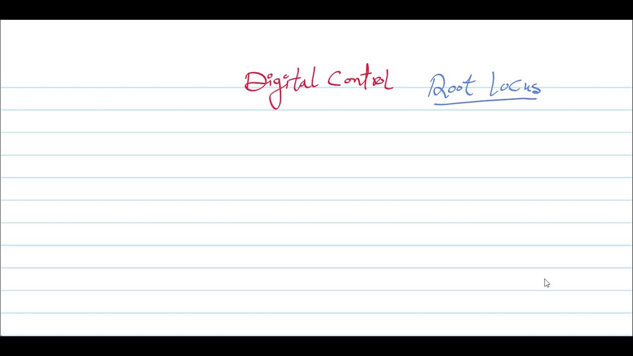 Digital Control Discrete Root Locus
