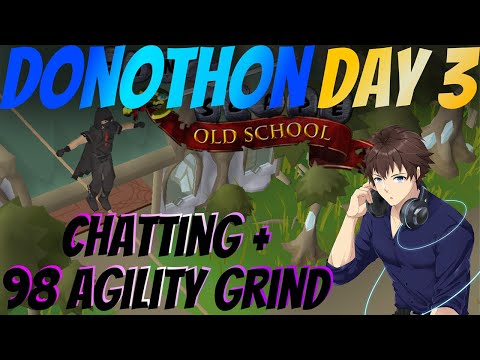 DONOTHON DAY 3 - OSRS Agility Grind part 4