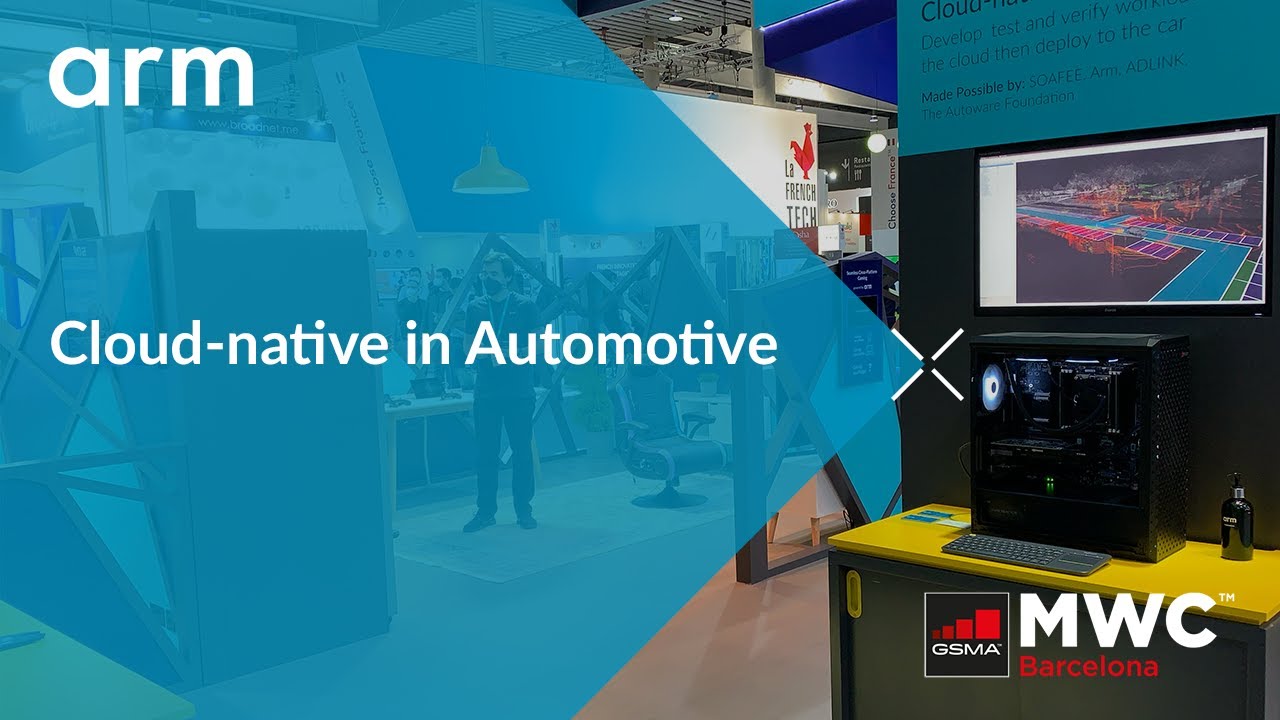 Cloud-native in Automotive: Arm at #MWC22