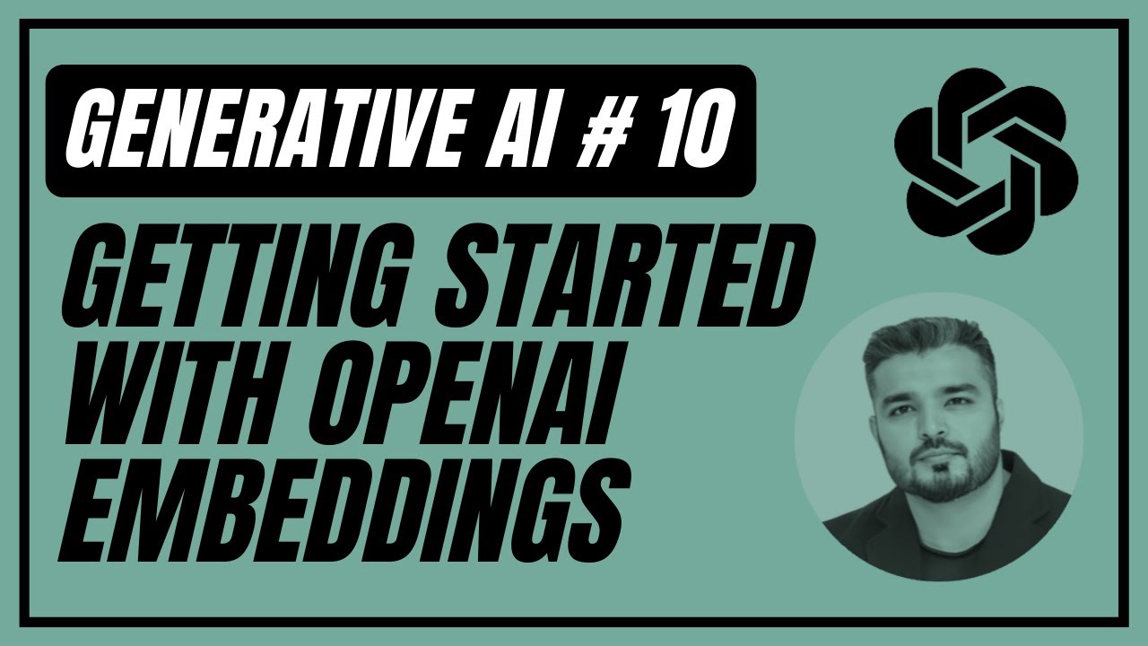 10. Getting Started With OpenAI Embeddings using Python | Generative AI | NLP