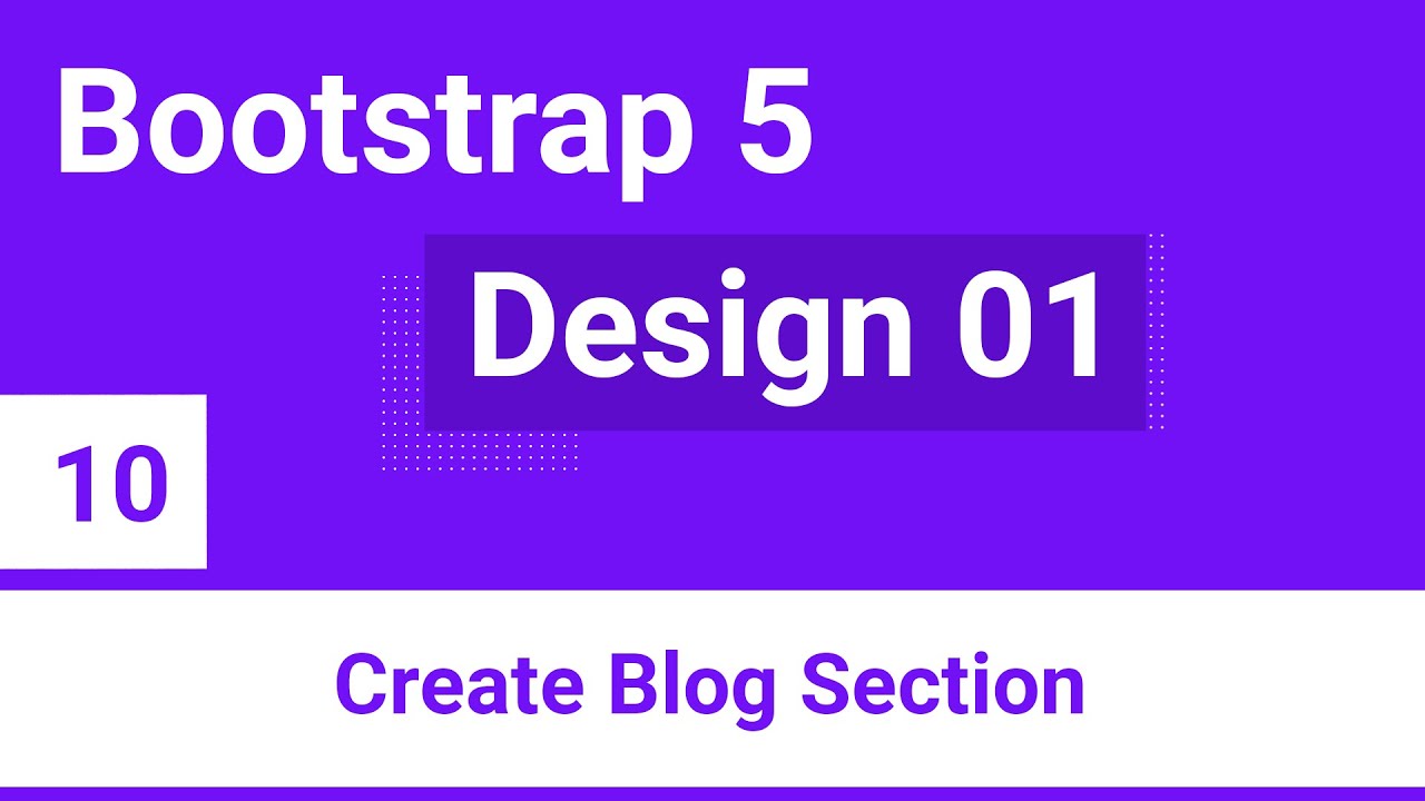 Bootstrap 5 Design 01 Bondi - #10 - Create Blog Section
