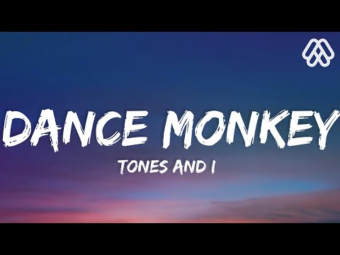 Tones and I - Dance Monkey (Lyrics)