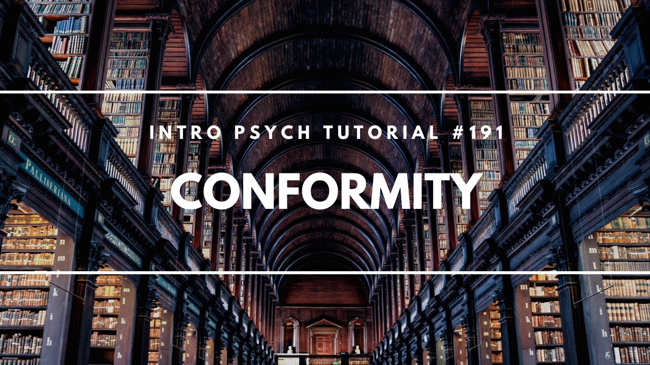 Conformity (Intro Psych Tutorial #191)