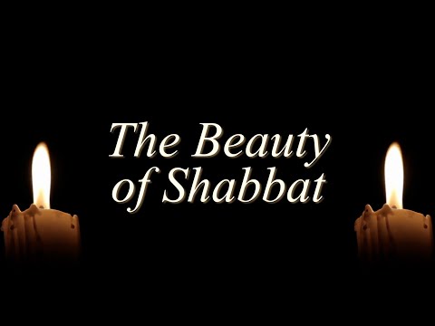 The Beauty and Meaning of Shabbat