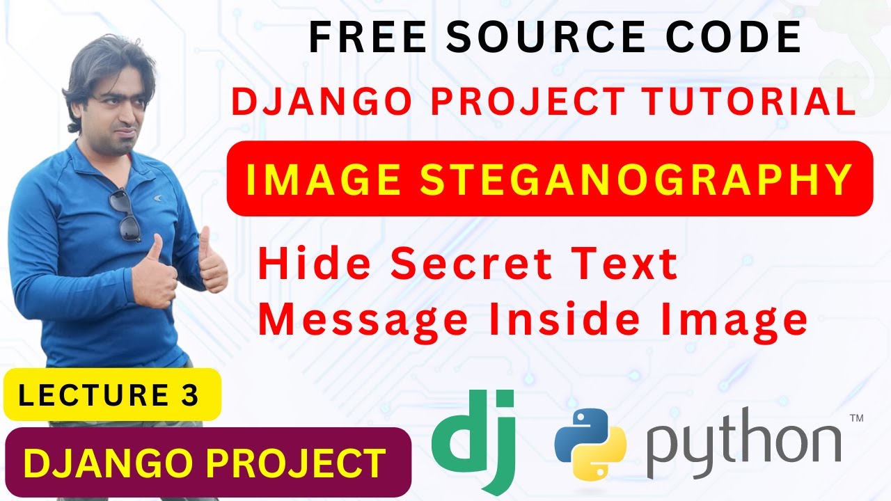 Image Steganography Project using Python Django | Free Source Code | Part 3 | In Hindi
