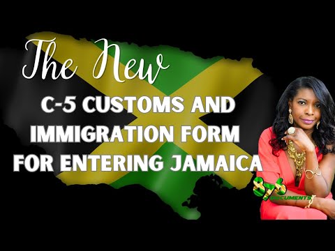 C- 5 FORM, JAMAICA CUSTOMS AND IMMIGRATION, detailed video tutorial