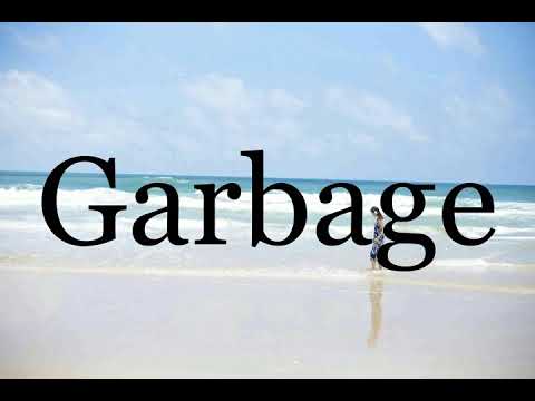 How To Pronounce Garbage🌈🌈🌈🌈🌈🌈Pronunciation Of Garbage