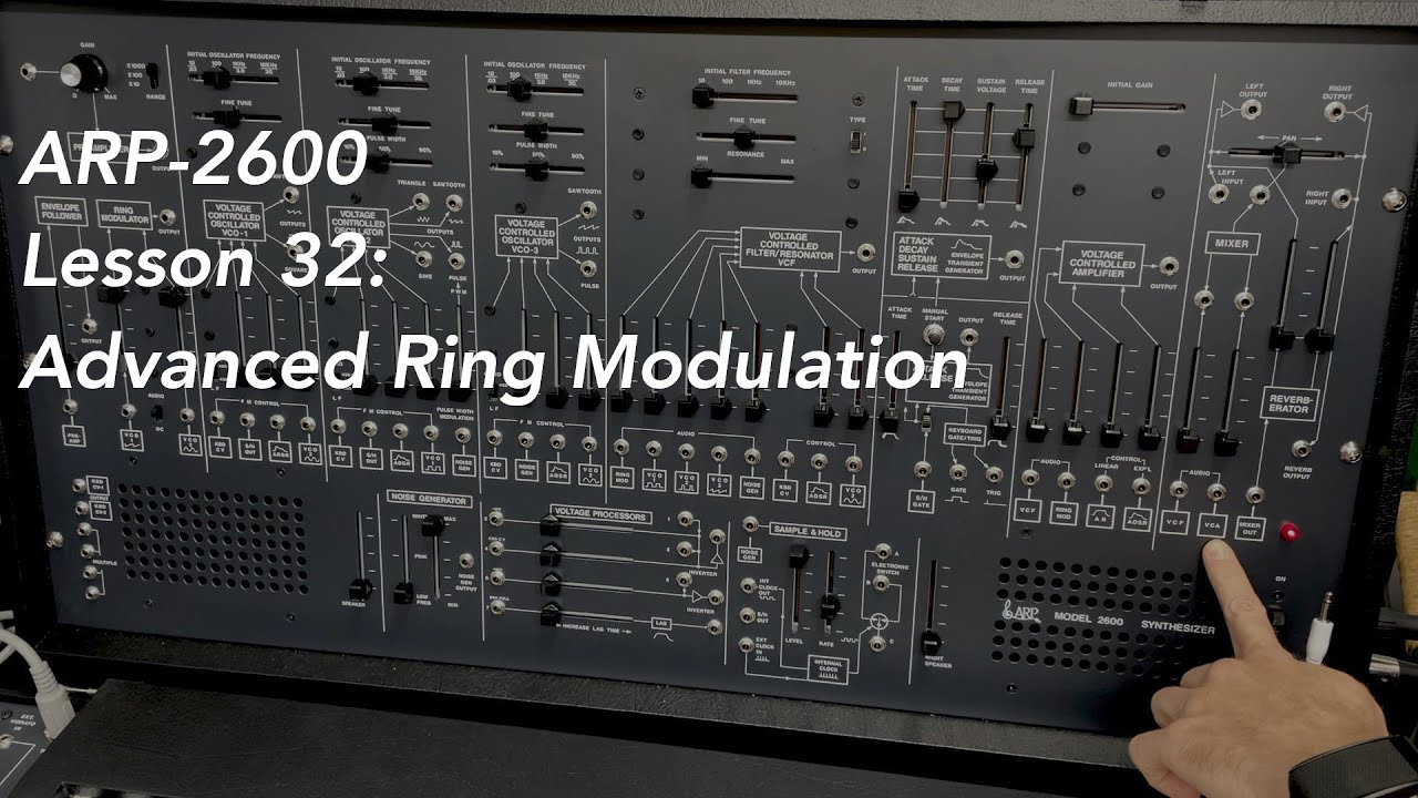 ARP-2600 tutorial Lesson 32: Advanced Ring Modulation