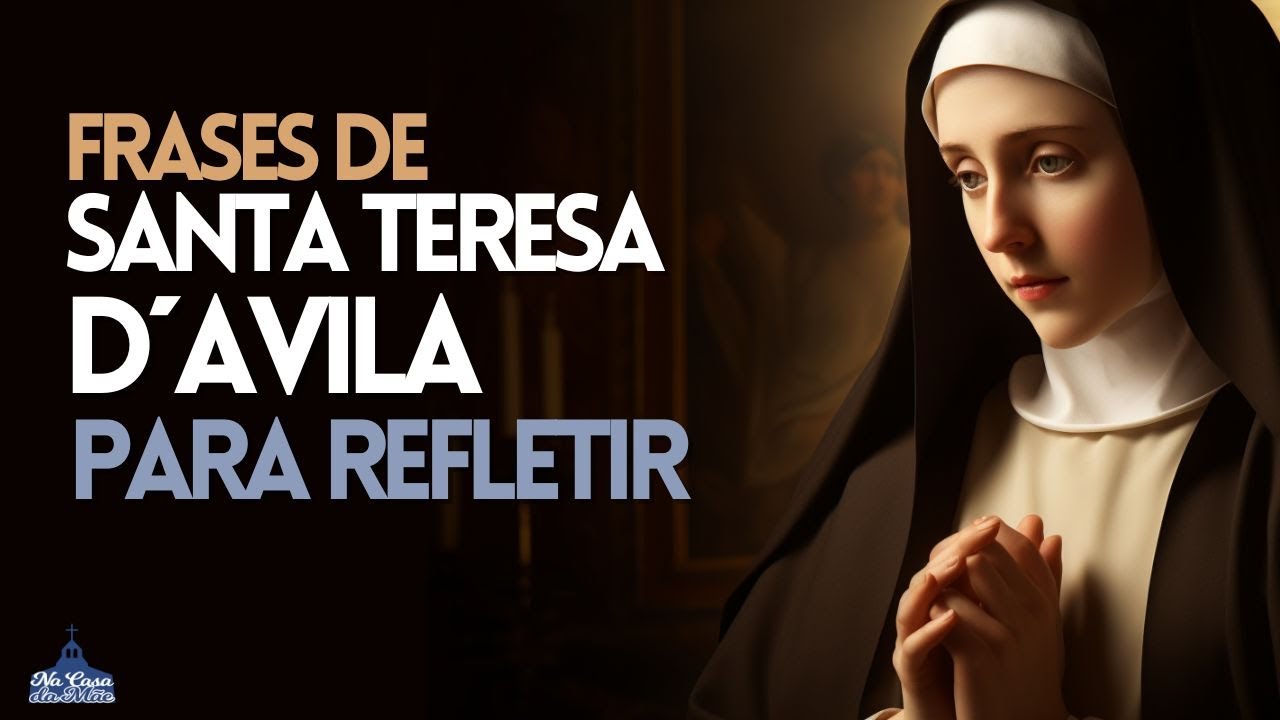 Quotes of St. Teresa of Avila to reflect