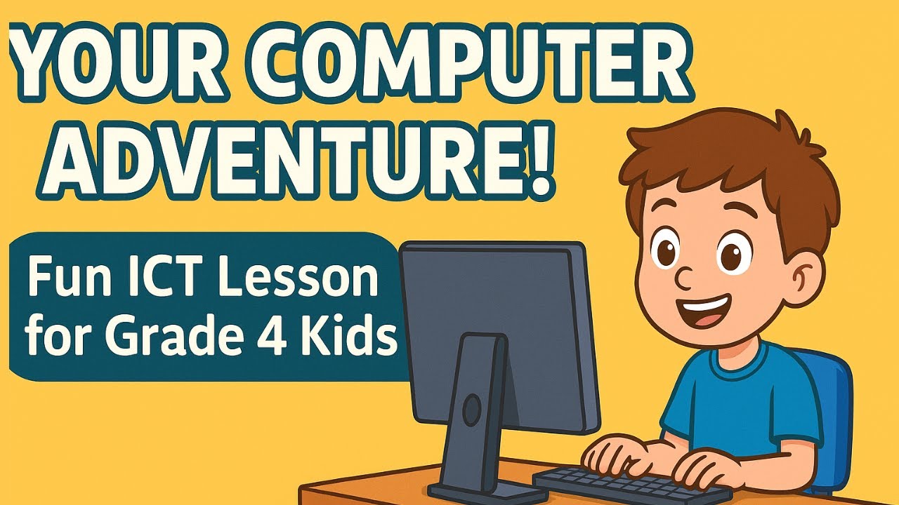 Your Computer Adventure! | Fun ICT Lesson for Grade 4 Kids