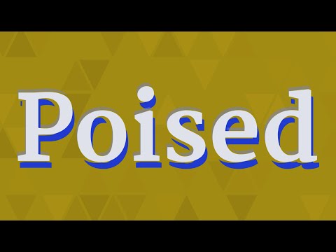 POISED pronunciation • How to pronounce POISED
