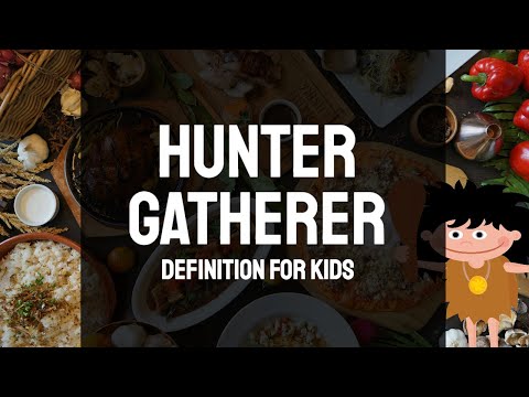 Hunter Gatherer Definition for Kids