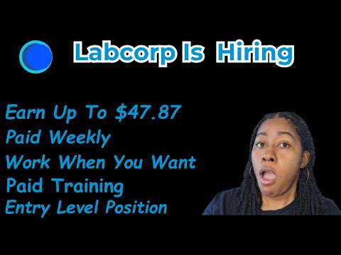 LABCORP IS HIRING REMOTE WORKERS FAST! Earn Up To $47.87 | Paid Training