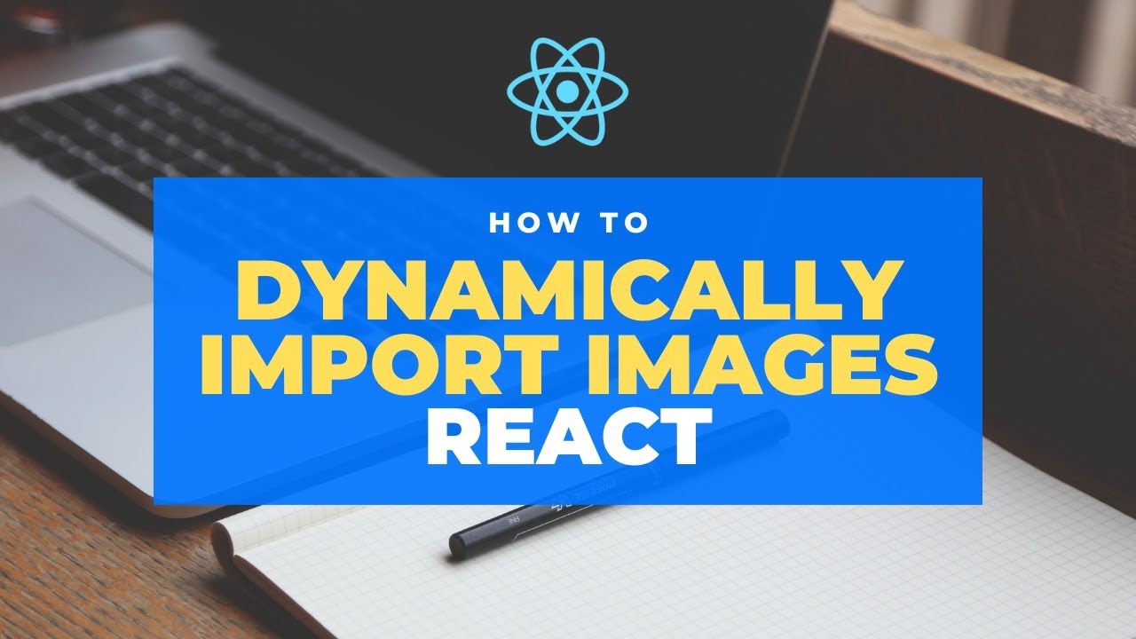 Dynamically importing images | React