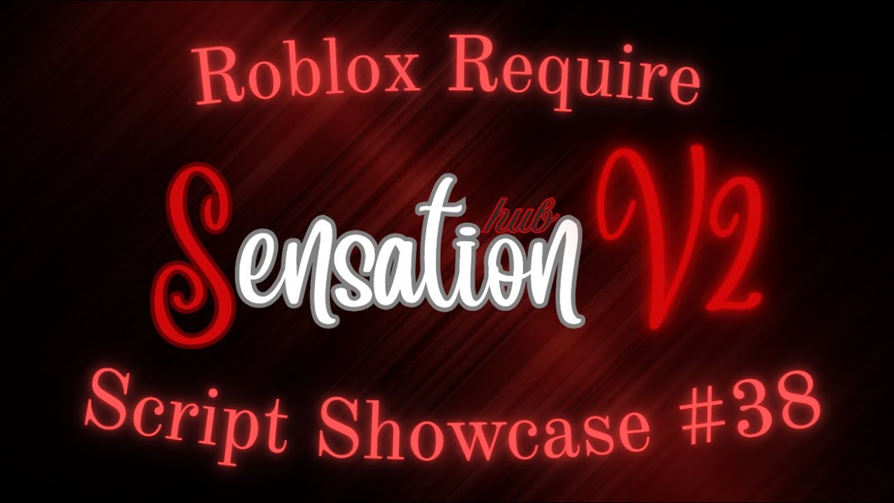 Roblox Require Script Showcase #38 | Sensation Hub V2