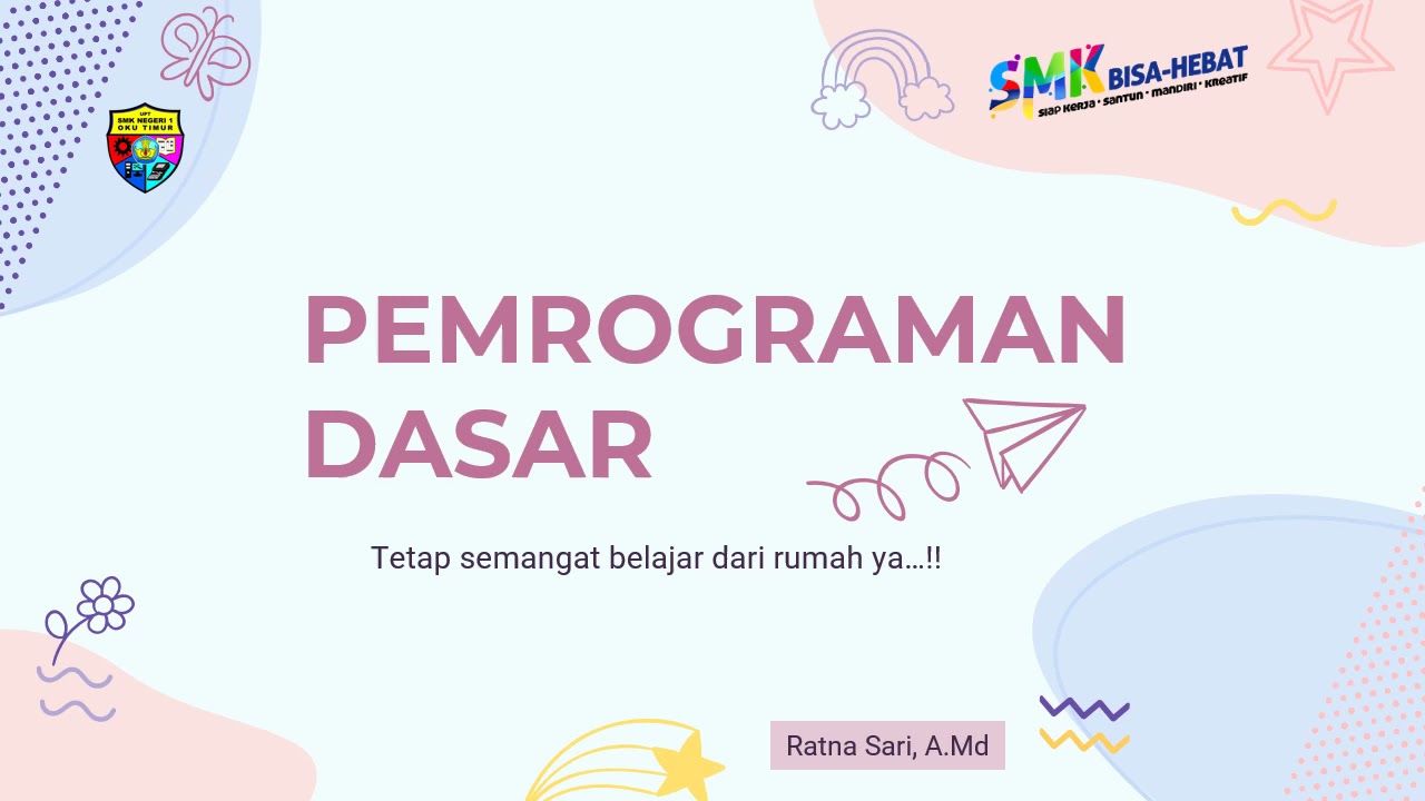 PEMROGRAMAN DASAR (PEMROGRAMAN KOMPUTER) PART 1