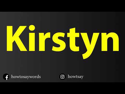 How To Pronounce Kirstyn