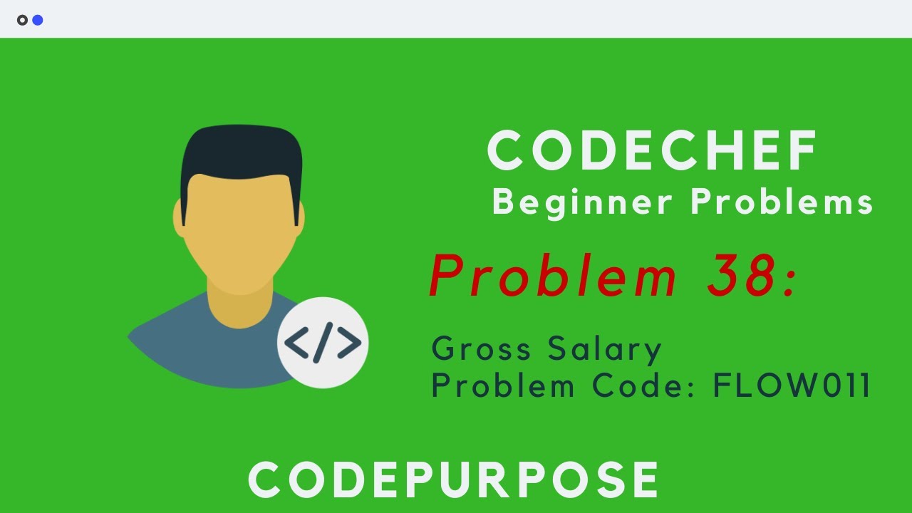 Problem 38: Gross Salary / FLOW011 | CodeChef Beginner C++