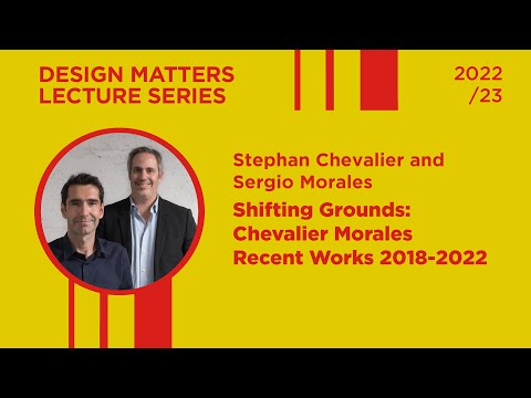 Design Matters 2023 | Stephan Chevalier and Sergio Morales: Shifting Grounds