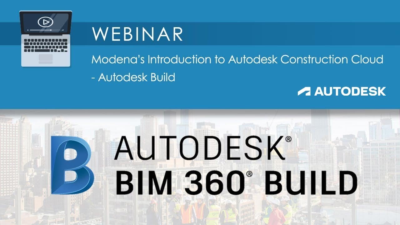 Modena’s Introduction to ACC - Autodesk Build