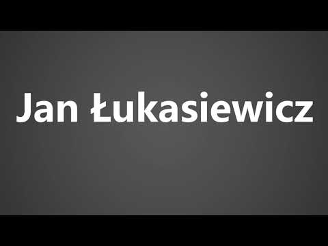 How to Pronounce Jan Lukasiewicz