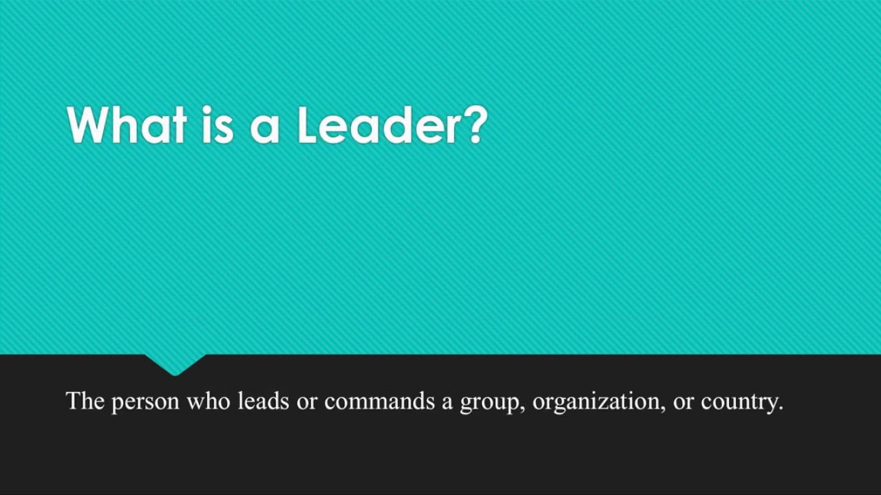 9 Tips to be a Better Leader - Leadership and Management Skills and Qualities