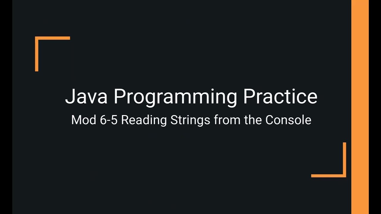 Java Practice Examples - Module 6-5 Reading Strings from the Console