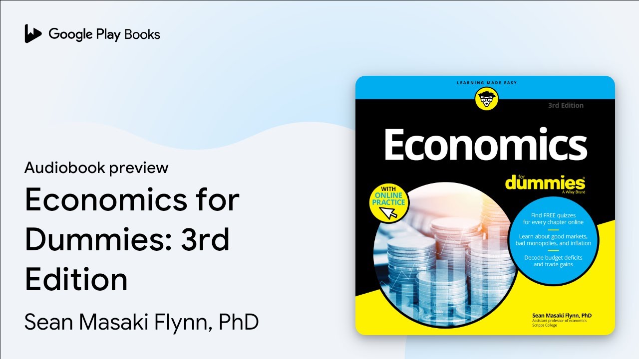 Economics for Dummies: 3rd Edition by Sean Masaki Flynn, PhD · Audiobook preview