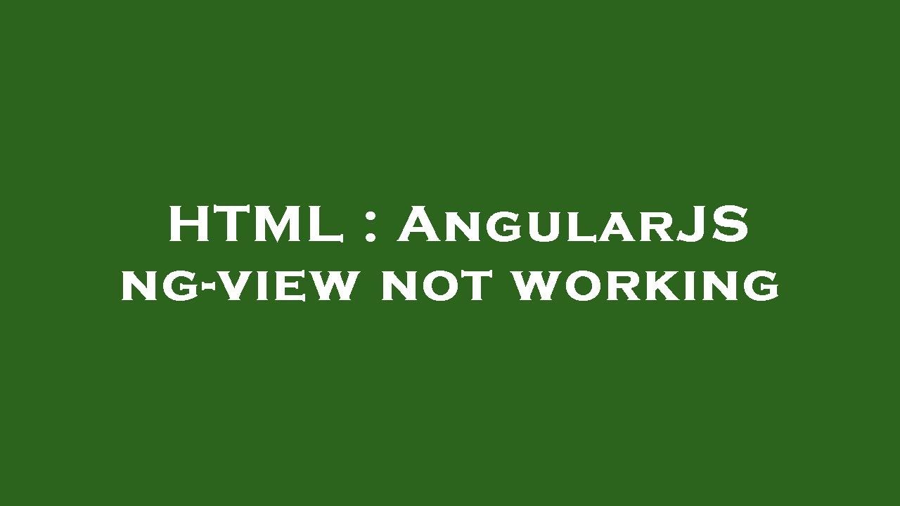 HTML : AngularJS ng-view not working